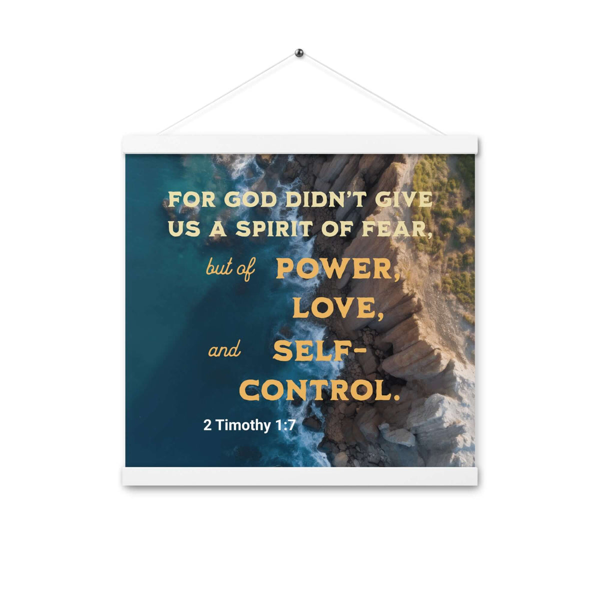 2 Tim 1:7 Power, Love, Self-Control Hanger Poster Wall Art
