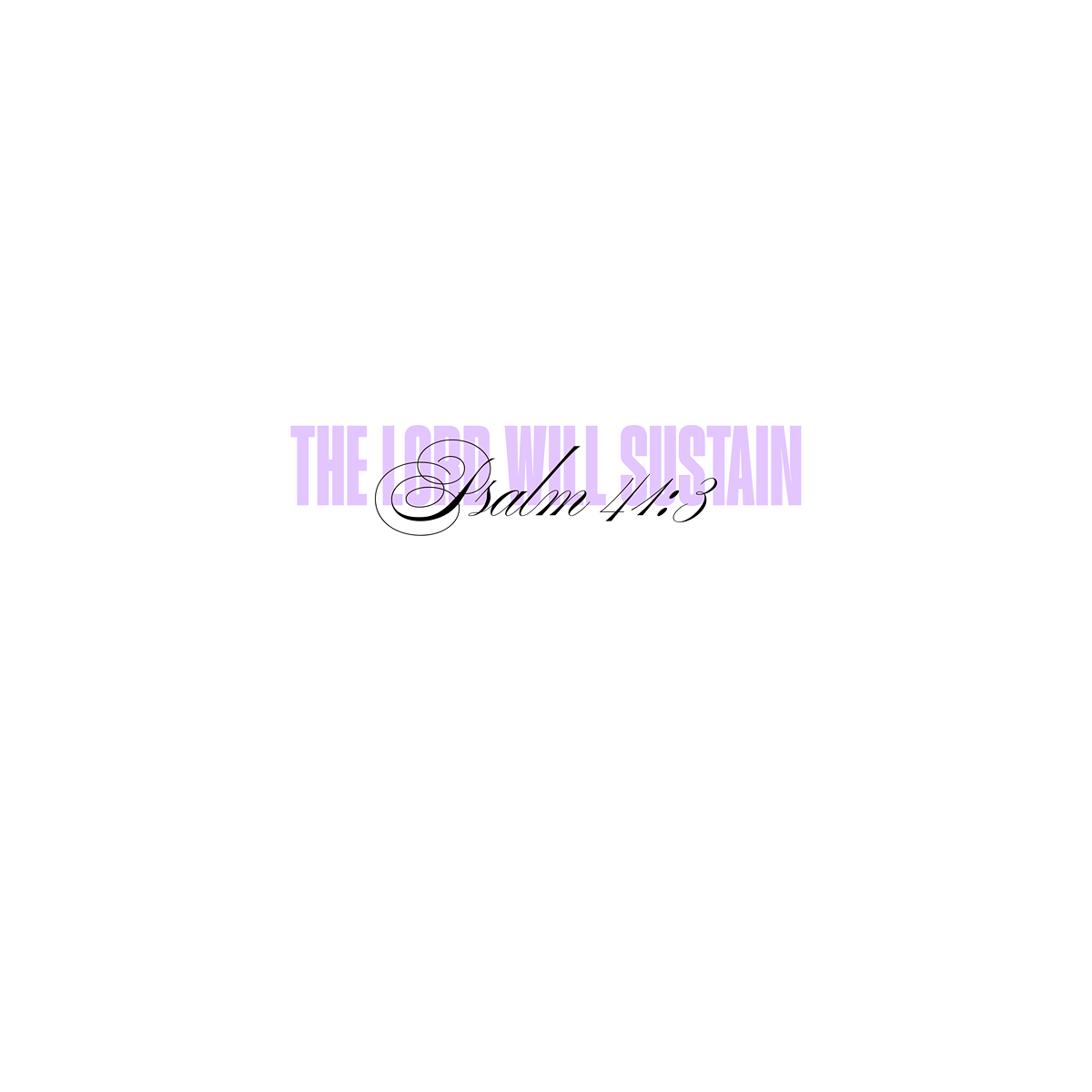 Psalm 41:3 - The LORD will sustain | WatermarkWaves