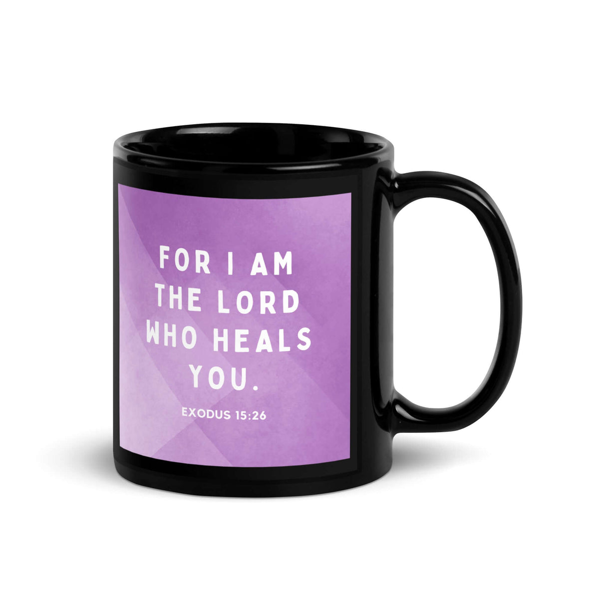 Exodus 15:26 Bible Verse in his eyes Black Glossy Mug