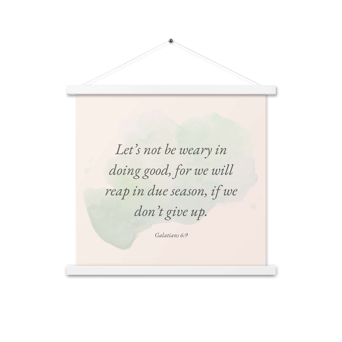 Gal 6:9 Verse, not be weary Matte Paper Poster With Hanger