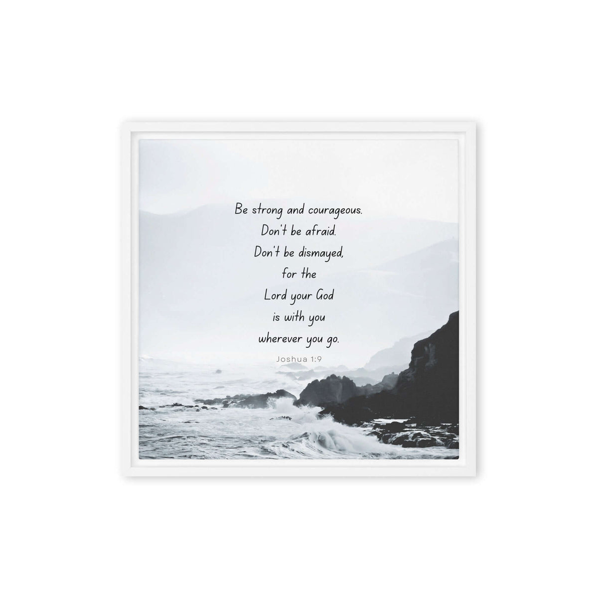 Joshua 1:9 Verse Do not be afraid Framed Canvas Print